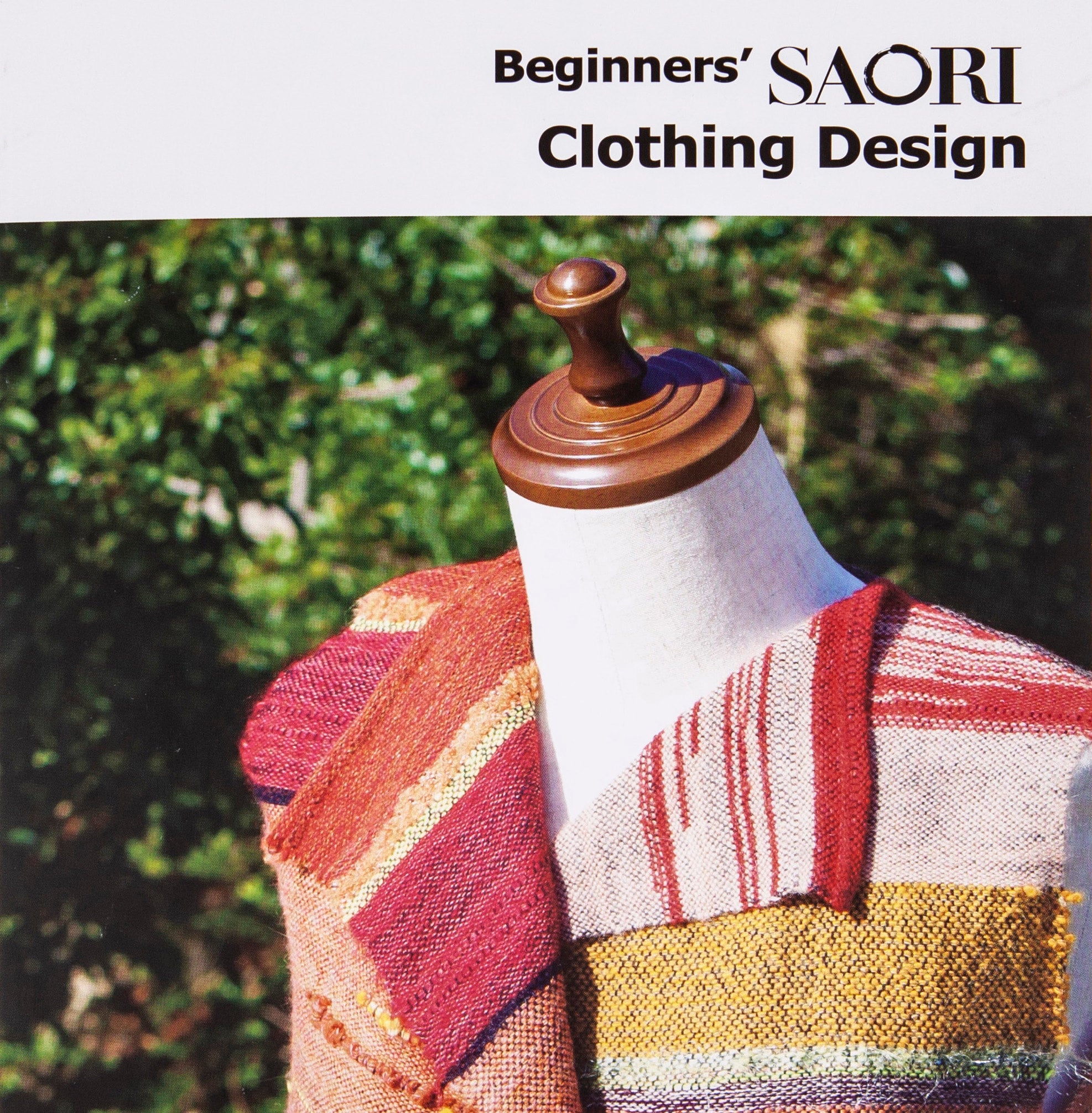 Beginners' SAORI Clothing Design (English) BOOK | Dyeing to Weave SAORI ...
